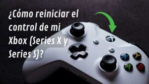 Aprende cómo reiniciar un control de Xbox Series S/X