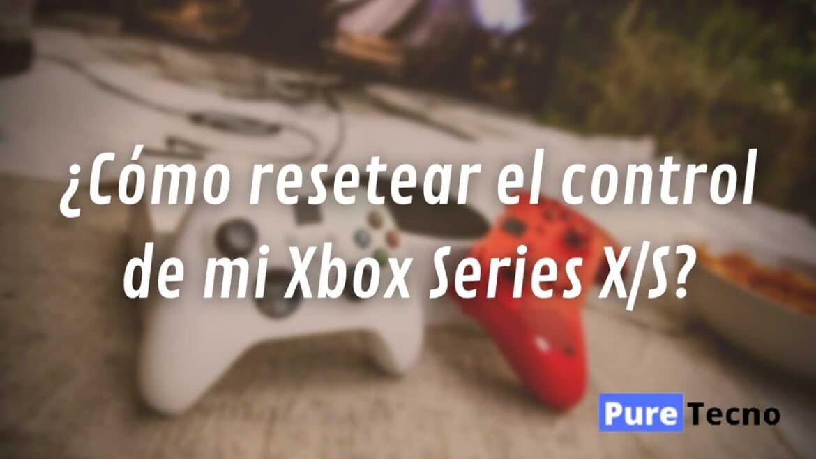 Aprende cómo reiniciar un control de Xbox Series S/X