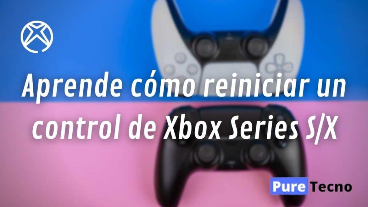 Aprende cómo reiniciar un control de Xbox Series S/X