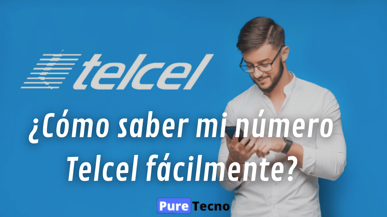 Cómo saber mi número Telcel fácilmente sin saldo - 2024