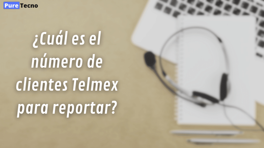 Cómo puedes llegar a reportar línea Telmex desde celular