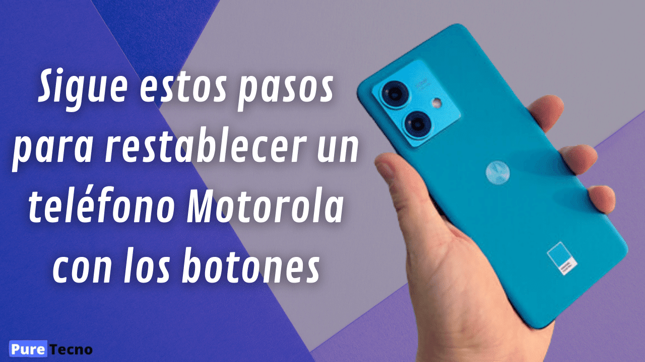 Guía #1 de cómo reiniciar un Motorola para cualquier modelo