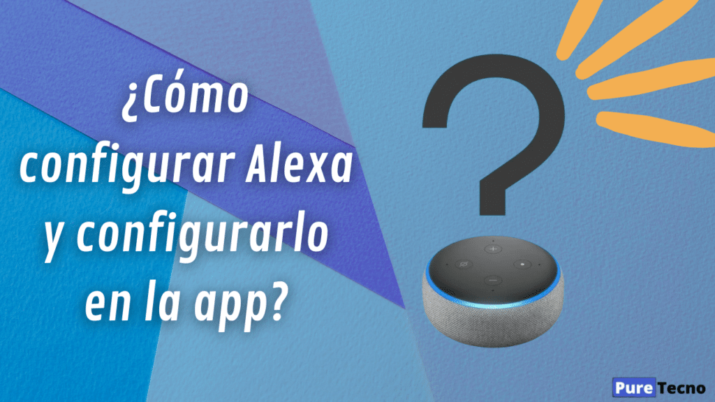 ¡Conoce cómo configurar Alexa de Amazon y conectar tu app!